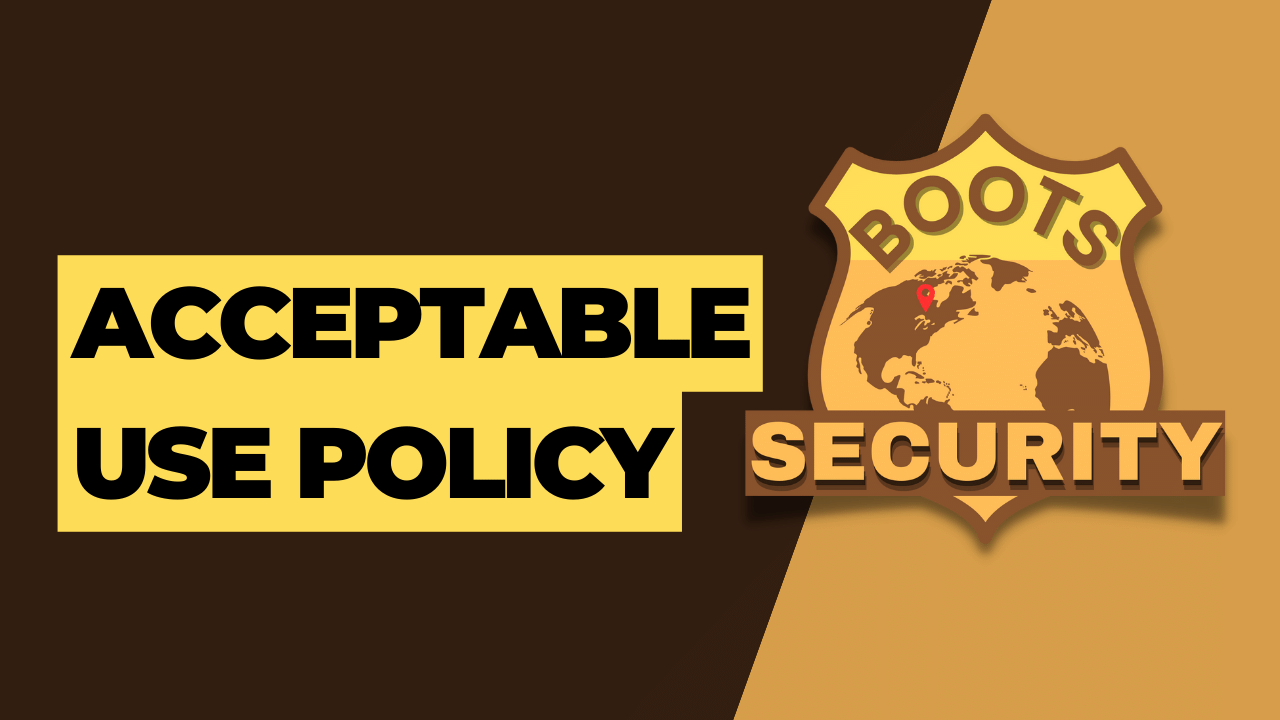 Acceptable Use Policy - Boots Security